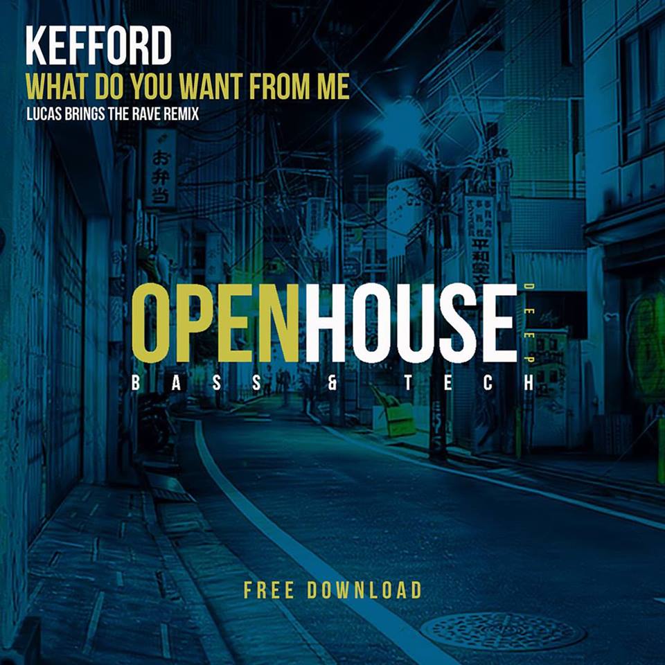 KEFFORD - What Do You Want from Me (Lucas Brings the Rave Remix) - Open ...