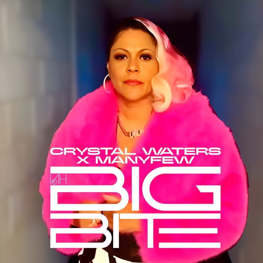 Crystal Waters x ManyFew ‘Big Bite’ IAH Records - DMC World Magazine